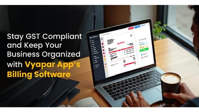 Stay GST-Compliant and Keep Your Business Organized with Vyapar App’s ...
